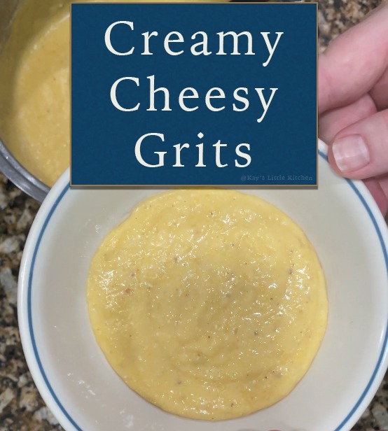 Creamy Cheesy Grits - Kay's Little Kitchen